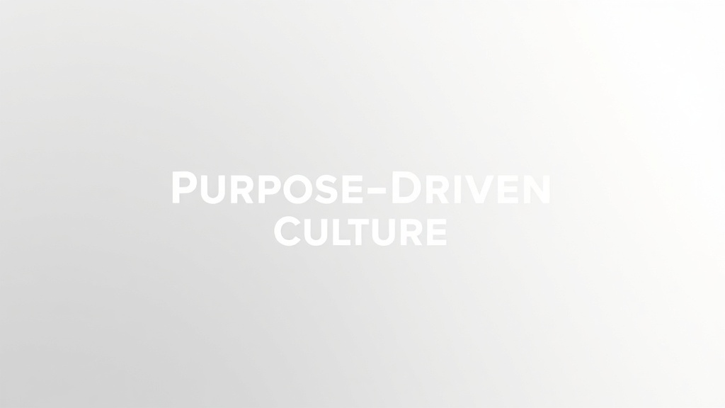 How to Build a Purpose-Driven Culture: 6 Practical Steps to Align ...